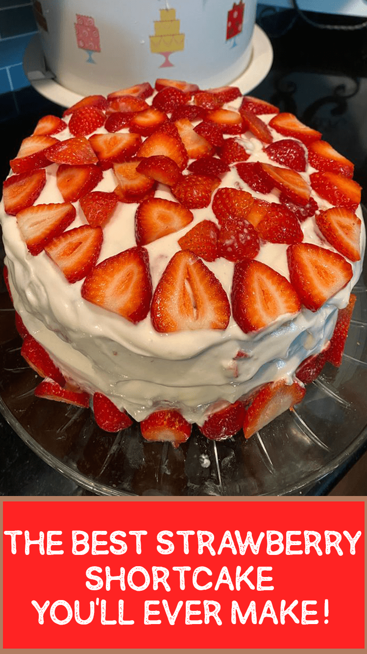 The best Strawberry Shortcake you’ll ever make!