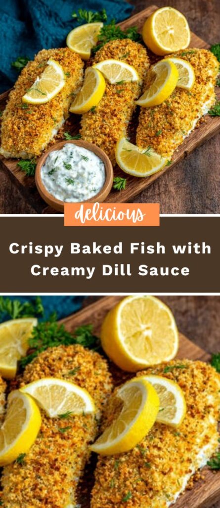 Crispy Baked Fish with Creamy Dill Sauce